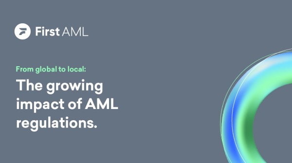 From global to local: The growing impact of AML regulations | First AML